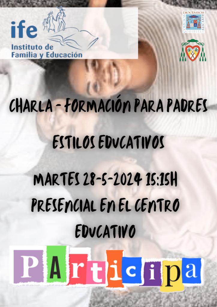 CHARLA FORMATIVA PARA PADRES PRESENCIAL EN EL CENTRO - ESTILOS EDUCATIVOS - Colegio Ntra. Sra ...